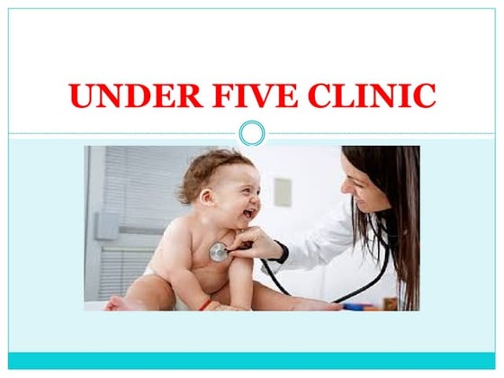 Under five clinic | PPTX | Diseases and Conditions | Medical Health