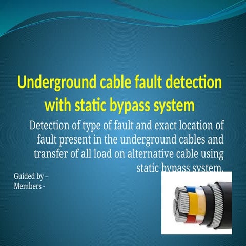 Underground Impedance cable Fault - PPT - 1.pptx | Consumer Electronics | Technology & Computing