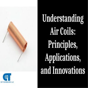 How Air Coil Inductors Work By Cet Technology | PPTX