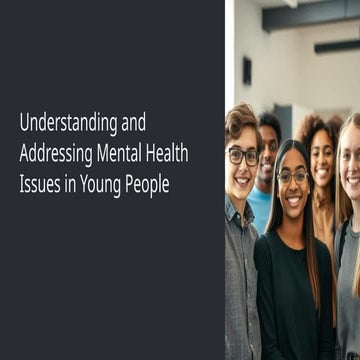 Understanding-and-Addressing-Mental-Health-Issues-in-Young-People.pptx