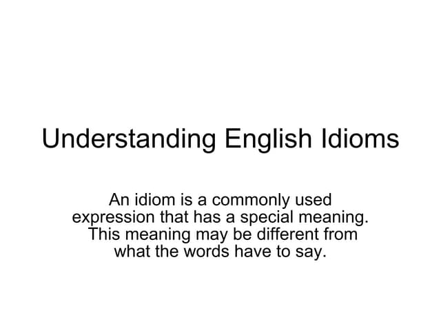 Idiomatic expressions | PPTX