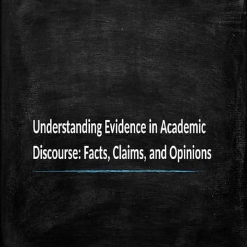 Understanding-Evidence-in-Academic-Discourse-1.pptx