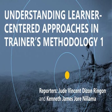 UNDERSTANDING-LEARNER-CENTERED-APPROACHES-IN-TRAINERS-METHODOLOGY-1-ppt ...