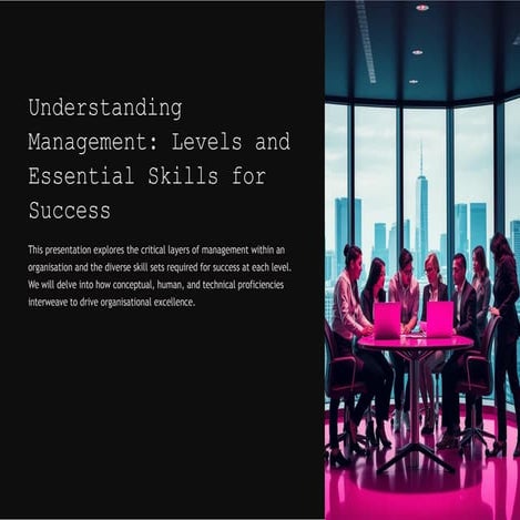 Understanding-Management-Levels-and-Essential-Skills-for-Success.pptx
