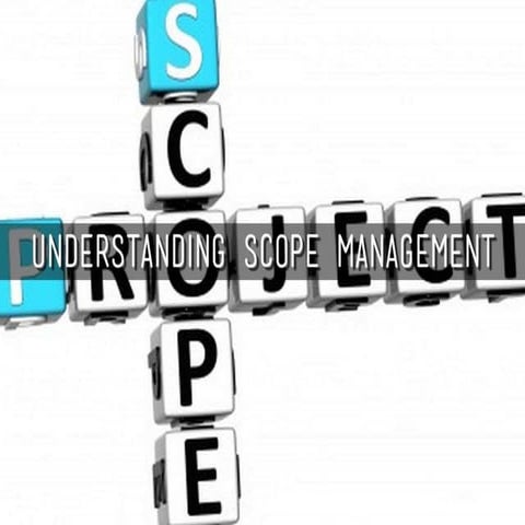 Understanding Scope Management | PPT
