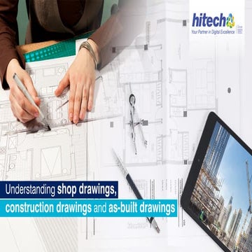 Shop Drawings, Construction Drawings and As-Built Drawings - What’s the difference | PDF
