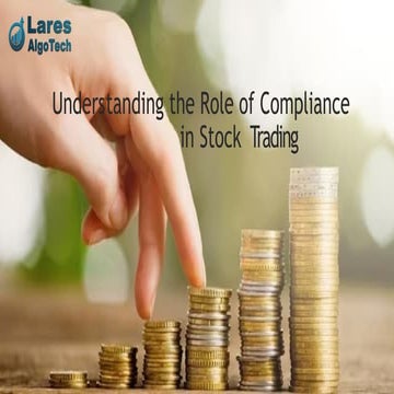 Understanding-the-Role-of-Compliance-in-Stock-Trading.pptx