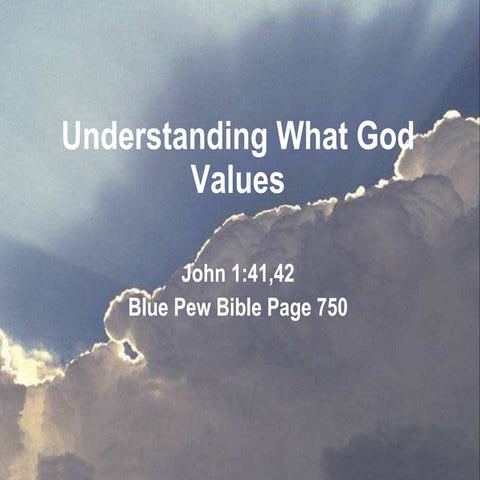 Understanding What God Values | PPT