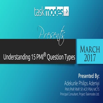 Understanding 15 pmi question types by adekunle adeniyi taskmodes_march ...
