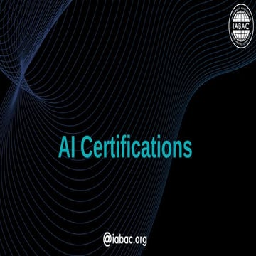 Understanding AI Certifications | IABAC | PPT