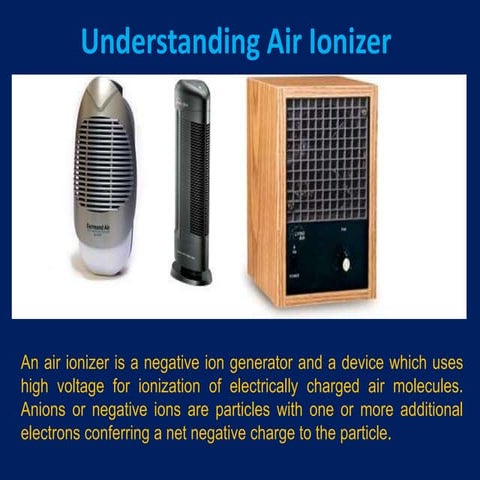 Understanding Air Ionizer | PPTX