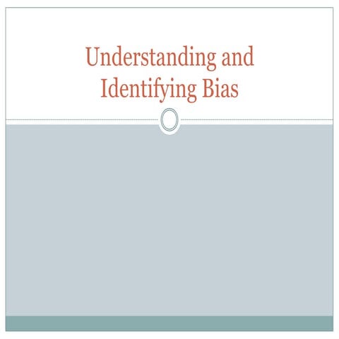Understanding and identifying bias | PPT