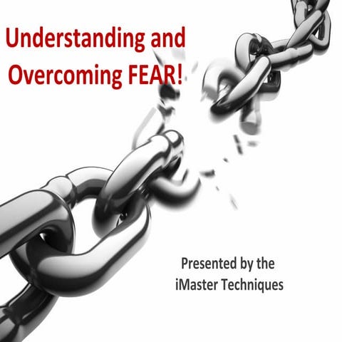 Understanding And Overcoming Fear! | PPT