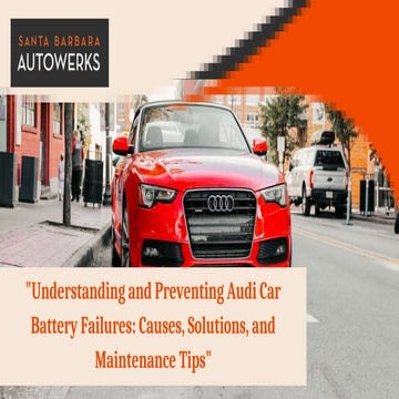 Understanding and Preventing Audi Car Battery Failures Causes ...