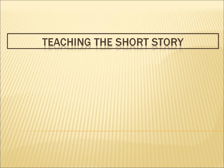 Understanding And Teaching Short Stories Handout Version understanding-and-teaching-short-stories-handout-version