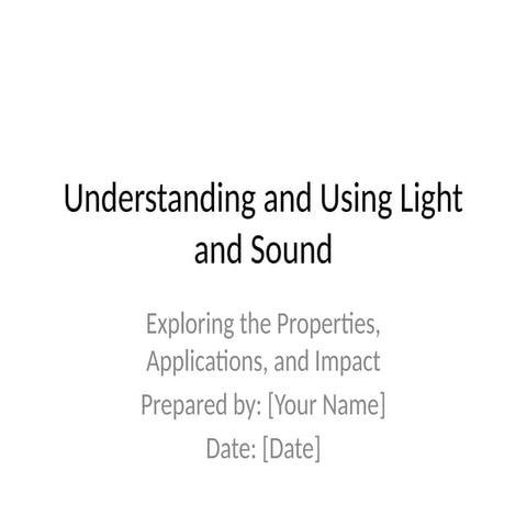 Understanding_and_Using_Light_and_Sound.pptx