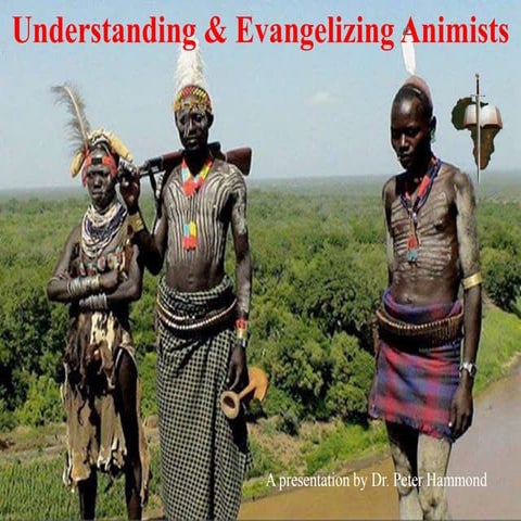 Understanding Animism and Evangelising Animists | PPTX