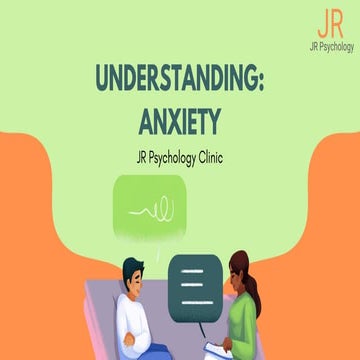 Understanding Anxiety By JR Psychology Clinic.pdf