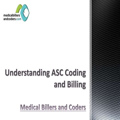 Understanding asc coding and billing | PPT