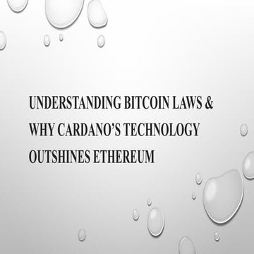 Understanding Bitcoin Laws & Why Cardano’s Technology Outshines Ethereum | PPT
