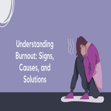 Understanding Burnout Signs, Causes, and Solutions - marta loveguard.pptx