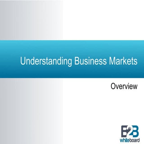 Understanding Business Markets | PPT