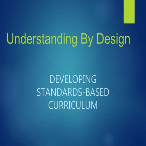 Understanding By Design | PPTX | Educational Assessment | Education