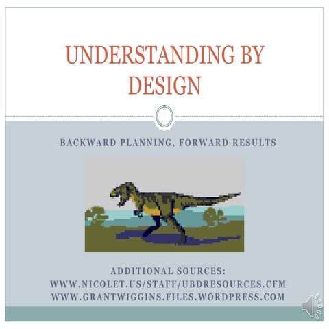 Understanding by design stephanie | PPTX