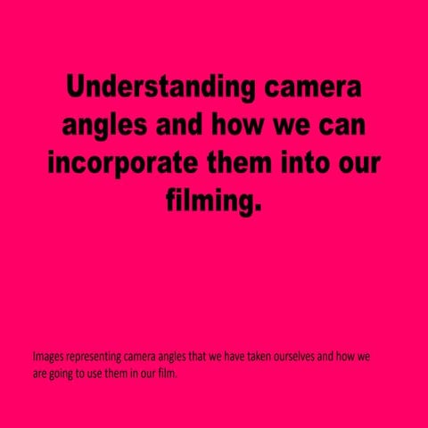 Camera angles. | DOCX