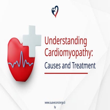 Understanding Cardiomyopathy Causes and Treatment.pptx