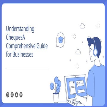 Understanding Cheques_ A Comprehensive Guide for Businesses (1).pptx
