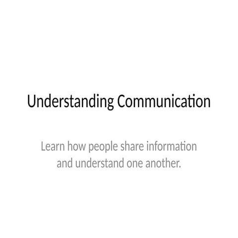 Understanding_Communication_Presentation.pptx