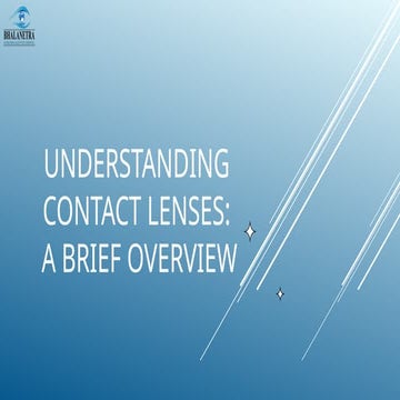 Understanding Contact Lenses A Brief Overview .pptx