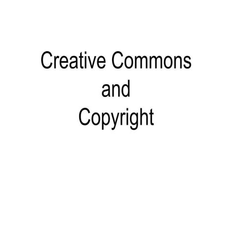 Understanding Copyright and Creative Commons | PPT