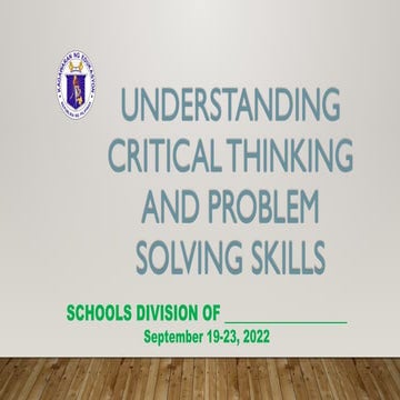UNDERSTANDING CRITICAL THINKING and PROBLEM SOLVING SKILLS.pptx