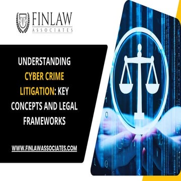 Understanding Cyber Crime Litigation: Key Concepts and Legal Frameworks | PDF
