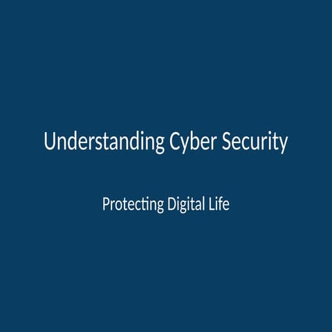 Understanding_Cyber_Security_Presentation.pptx