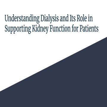 Understanding Dialysis and Its Role in Supporting Kidney Function for ...