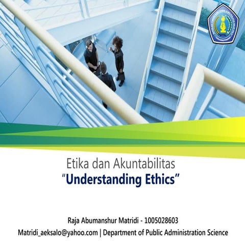 Understanding Ethic Etika Dan Akuntabilitas 1 Ppt