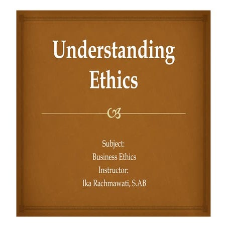 Understanding ethics | PPT
