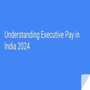Understanding Executive Pay in India 2024 | PPT