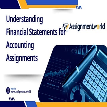 Understanding Financial Statements for Accounting Assignments.pptx