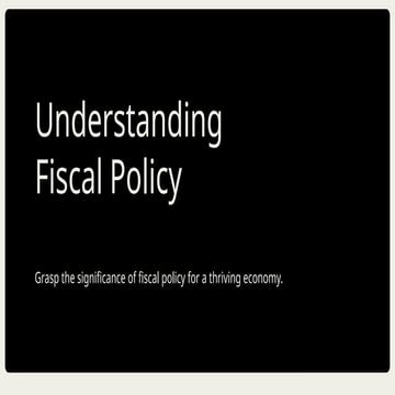 Understanding Fiscal Policy in the regulating markets by government | PPTX