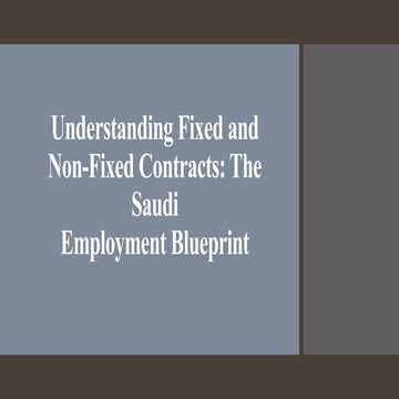 Understanding Fixed and Non-Fixed Contracts_The Saudi Employment ...
