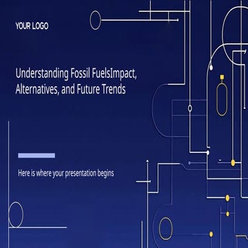 Understanding Fossil Fuels_ Impact, Alternatives, and Future Trends.pptx