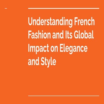 Understanding French Fashion and Its Global Impact on Elegance and ...