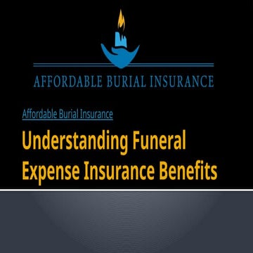 Understanding Funeral Expense Insurance Benefits.pptx