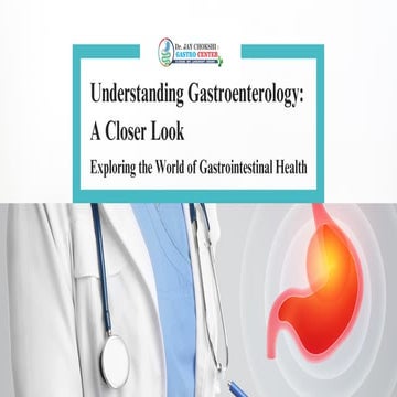 Understanding Gastroenterology A Closer Look | PDF