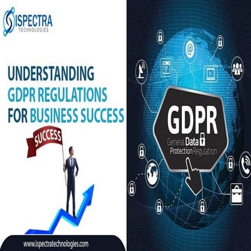Understanding GDPR Regulations for Business Success: Insights from ...