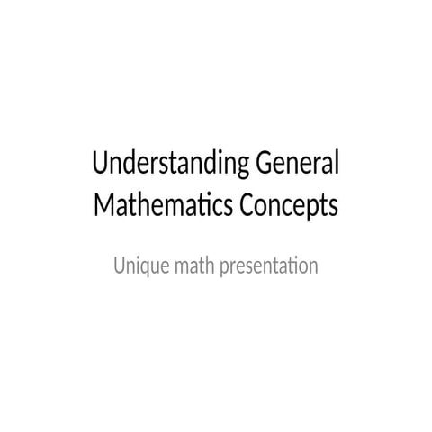 Understanding General Mathematics Concepts.pptx